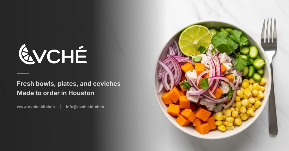 Fresh Peruvian Ceviche, Bowls & Plates in Houston | CVCHÉ